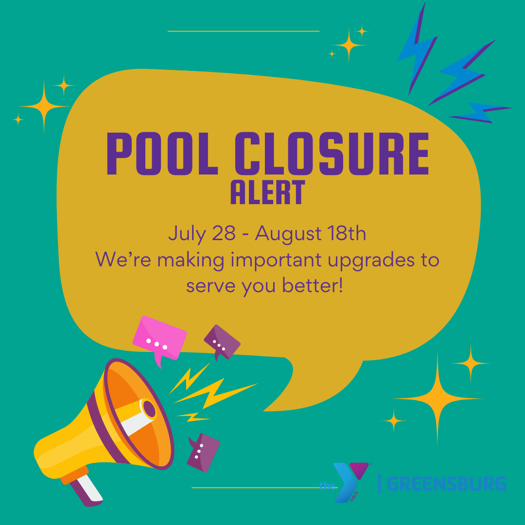 Pool Closure: July 28 - August 18 - YMCA of Greensburg, PA | YOUTH ...